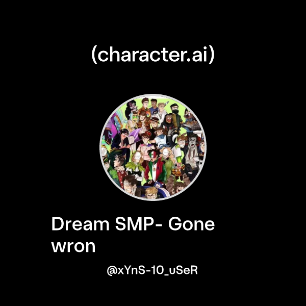 Chat with Dream SMP- Gone wron | character.ai | AI Chat, Reimagined ...