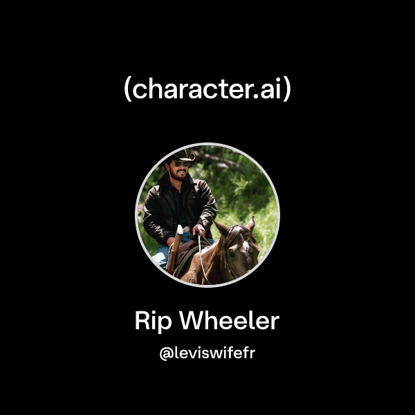 Chat with Rip Wheeler | character.ai | AI Chat, Reimagined–Your Words ...