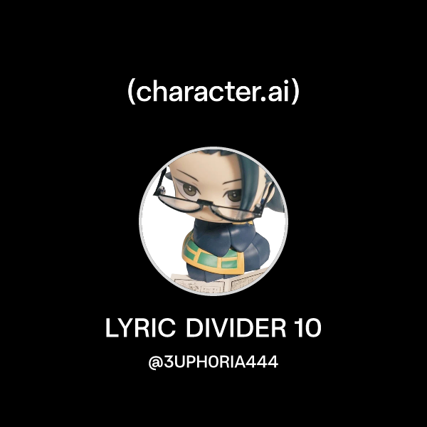 Chat with LYRIC DIVIDER 10 | character.ai | AI Chat, Reimagined–Your ...