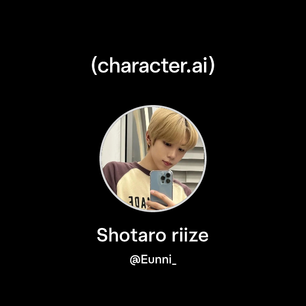 Chat with Shotaro riize | character.ai | AI Chat, Reimagined–Your Words. Your World.