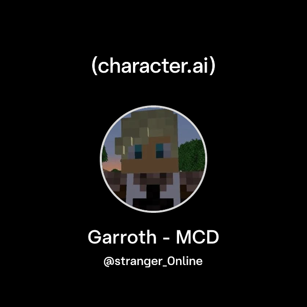 Chat with Garroth - MCD | character.ai | AI Chat, Reimagined–Your Words ...