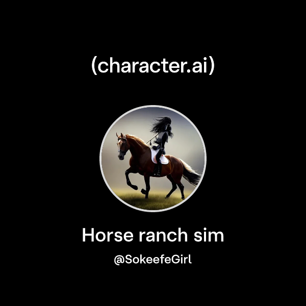 Chat with Horse ranch sim | character.ai | Personalized AI for every ...