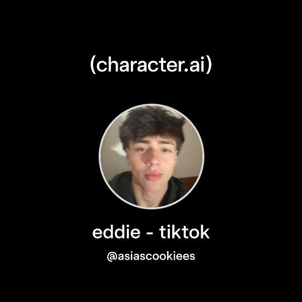 Chat with eddie - tiktok | character.ai | AI Chat, Reimagined–Your ...