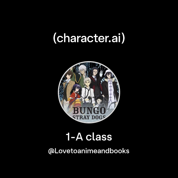 Chat with 1-A class | character.ai | Personalized AI for every moment ...