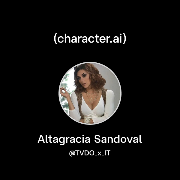 Chat with Altagracia Sandoval | character.ai | AI Chat, Reimagined–Your ...