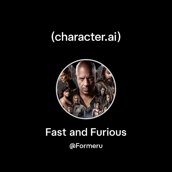 Chat with Fast and Furious | character.ai | AI Chat, Reimagined–Your ...