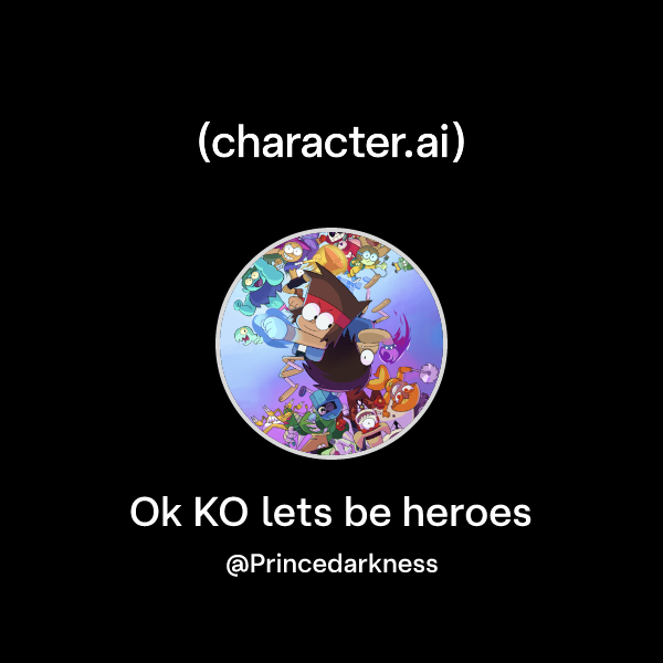 Chat with Ok KO lets be heroes | character.ai | AI Chat, Reimagined ...