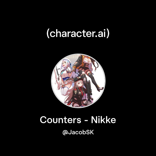 Chat with Counters - Nikke | character.ai | AI Chat, Reimagined–Your Words. Your World.