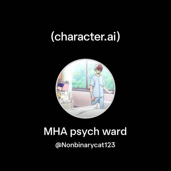 Chat with MHA psych ward | character.ai | AI Chat, Reimagined–Your ...