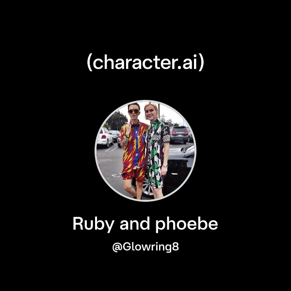 Chat with Ruby and phoebe | character.ai | AI Chat, Reimagined–Your ...