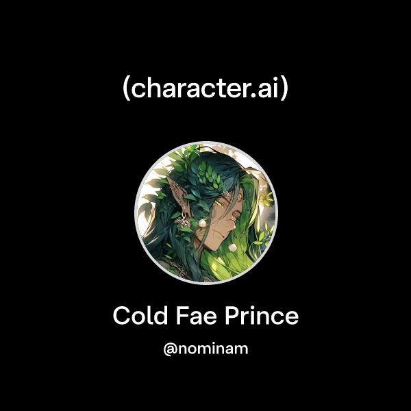 Chat with Cold Fae Prince | character.ai | AI Chat, Reimagined–Your ...