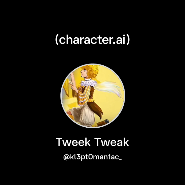 Chat with Tweek Tweak | character.ai | AI Chat, Reimagined–Your Words ...