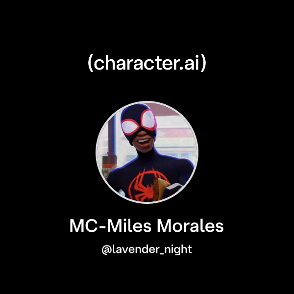 Chat with MC-Miles Morales | character.ai | AI Chat, Reimagined–Your Words. Your World.