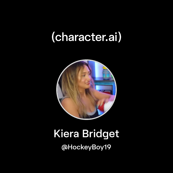 Chat with Kiera Bridget | character.ai | AI Chat, Reimagined–Your Words ...