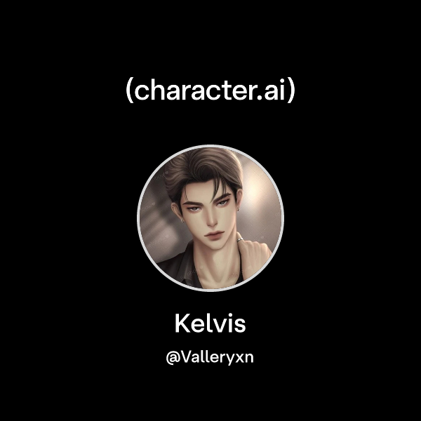 Chat with Kelvis | character.ai | AI Chat, Reimagined–Your Words. Your World.