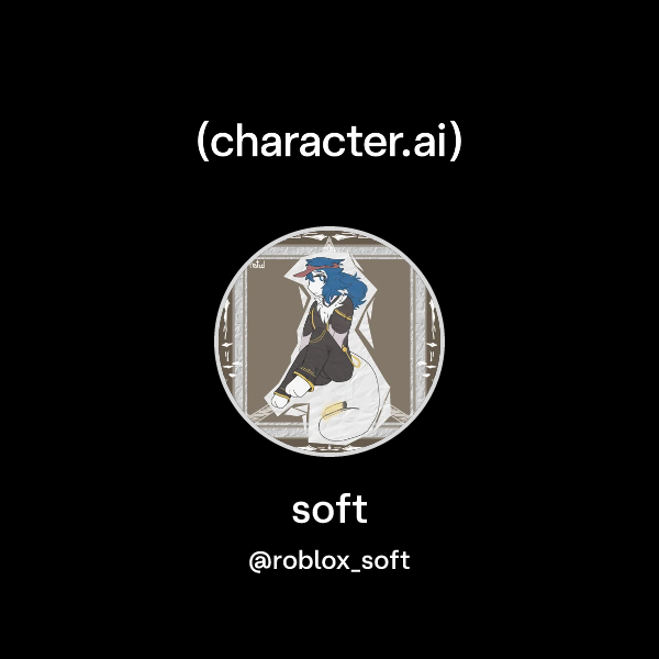 Chat with soft | character.ai | AI Chat, Reimagined–Your Words. Your World.