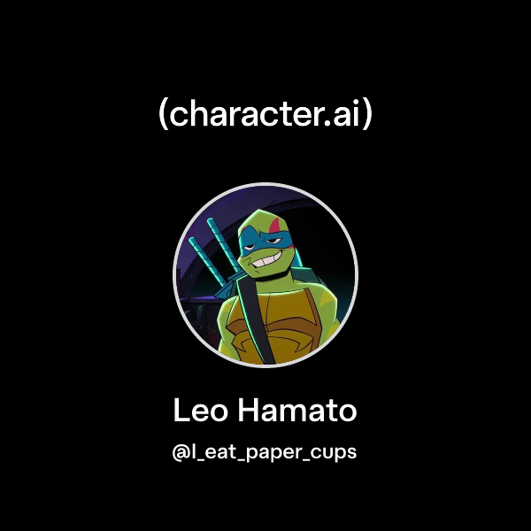 Chat with Leo Hamato | character.ai | Personalized AI for every moment ...