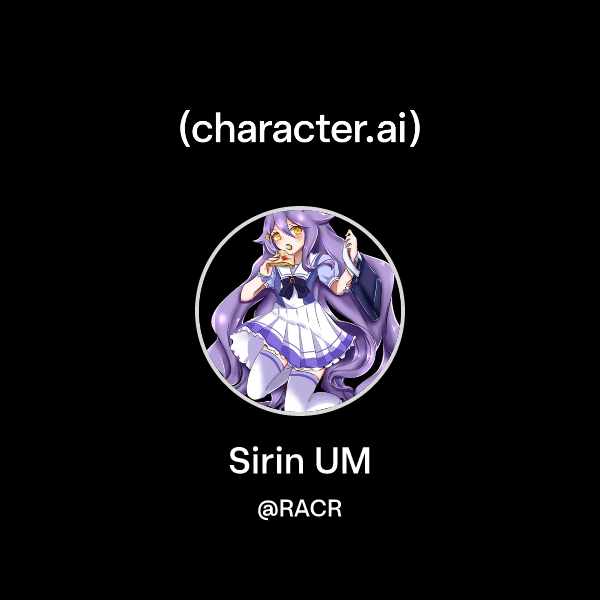 Chat with Sirin UM | character.ai | Personalized AI for every moment of ...