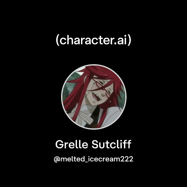 Chat with Grelle Sutcliff | character.ai | AI Chat, Reimagined–Your ...