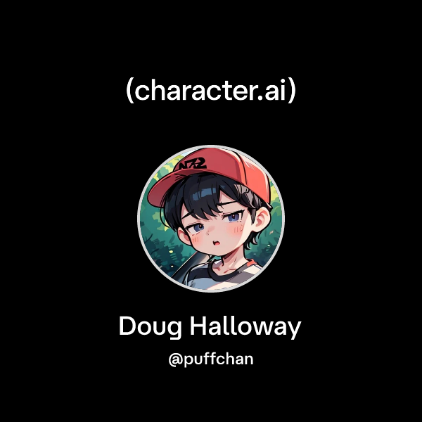 Chat with Doug Halloway | character.ai | AI Chat, Reimagined–Your Words ...