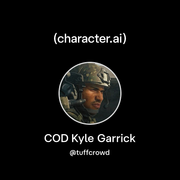 Chat with COD Kyle Garrick | character.ai | Personalized AI for every ...