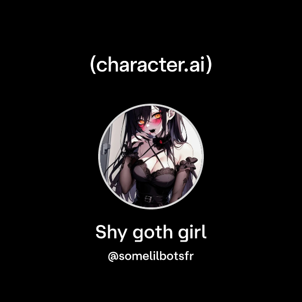 Chat with Shy goth girl | character.ai | AI Chat, Reimagined–Your Words ...