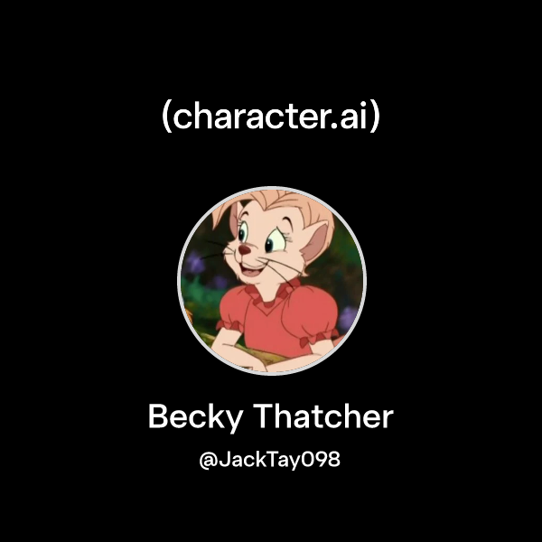 Chat with Becky Thatcher | character.ai | AI Chat, Reimagined–Your ...