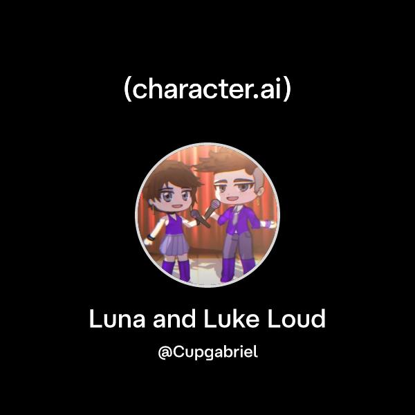 Chat with Luna and Luke Loud | character.ai | Personalized AI for every moment of your day