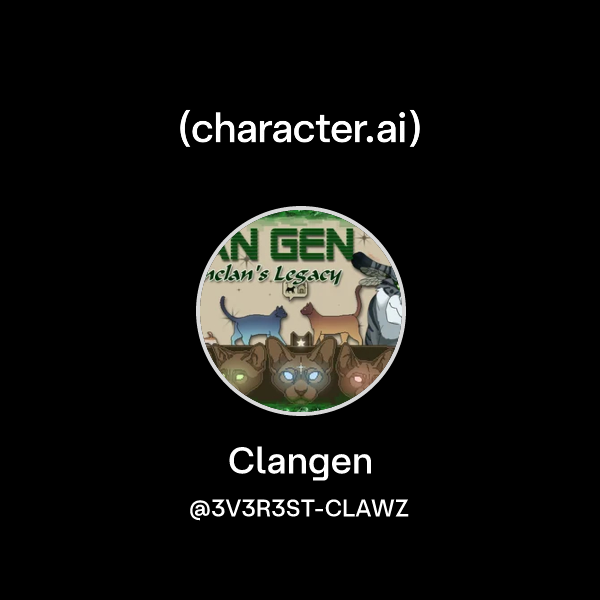 Chat with Clangen | character.ai | Personalized AI for every moment of ...