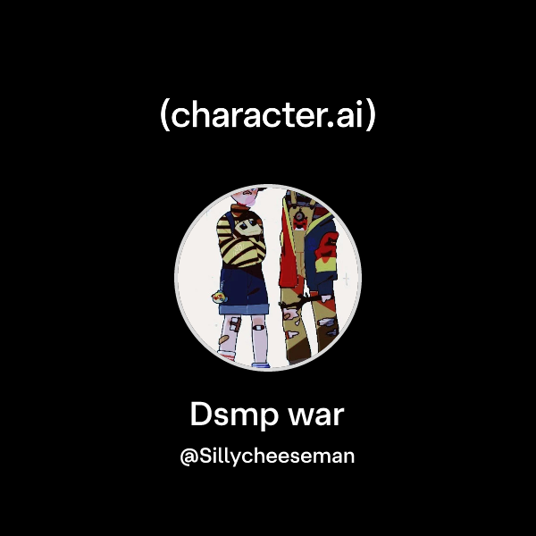 Chat with Dsmp war | character.ai | AI Chat, Reimagined–Your Words ...