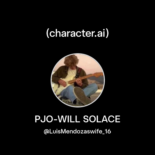 Chat with PJO-WILL SOLACE | character.ai | AI Chat, Reimagined–Your ...