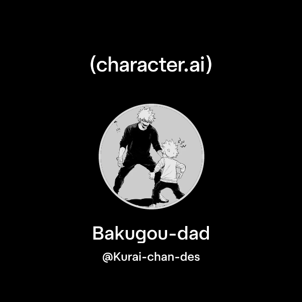 Chat with Bakugou-dad | character.ai | AI Chat, Reimagined–Your Words ...