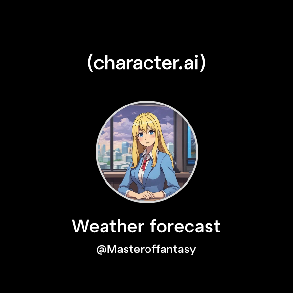 Chat with Weather forecast | character.ai | Personalized AI for every ...