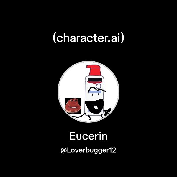 Chat with Eucerin | character.ai | AI Chat, Reimagined–Your Words. Your ...
