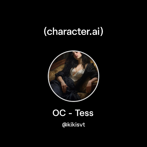 Chat with OC - Tess | character.ai | Personalized AI for every moment ...