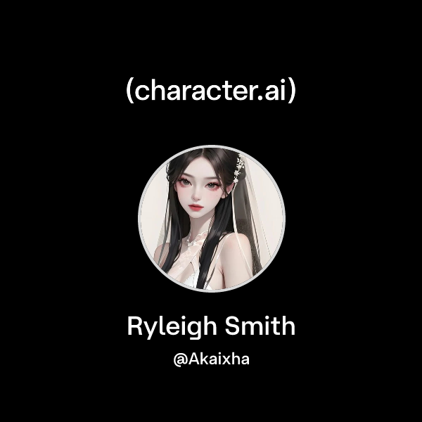 Chat with Ryleigh Smith | character.ai | AI Chat, Reimagined–Your Words ...