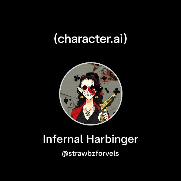 Chat with Infernal Harbinger | character.ai | Personalized AI for every ...