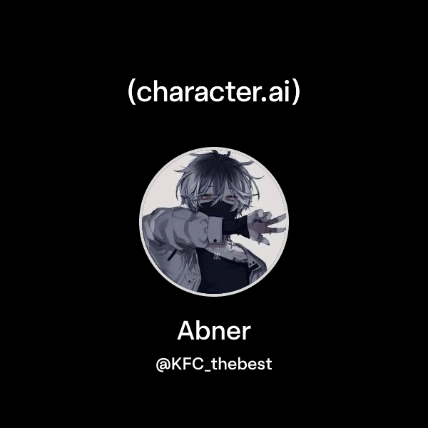 Chat with Abner | character.ai | Personalized AI for every moment of ...
