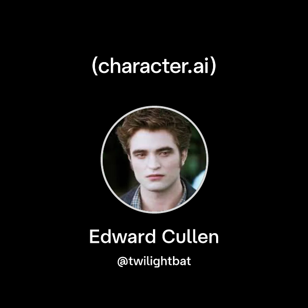 Chat with Edward Cullen | character.ai | AI Chat, Reimagined–Your Words ...
