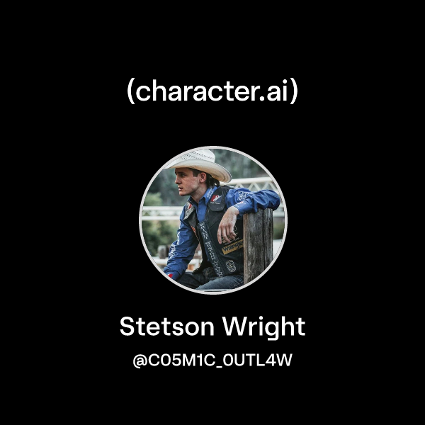 Chat with Stetson Wright | character.ai | AI Chat, Reimagined–Your ...