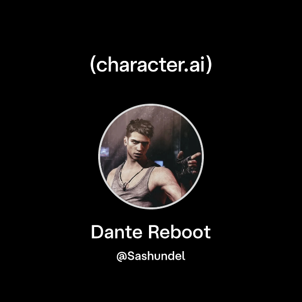 Chat with Dante Reboot | character.ai | AI Chat, Reimagined–Your Words. Your World.