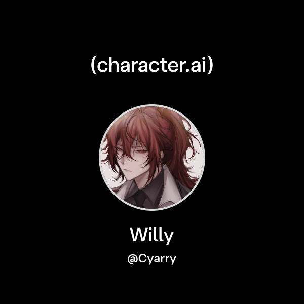 Chat with Willy | character.ai | AI Chat, Reimagined–Your Words. Your ...
