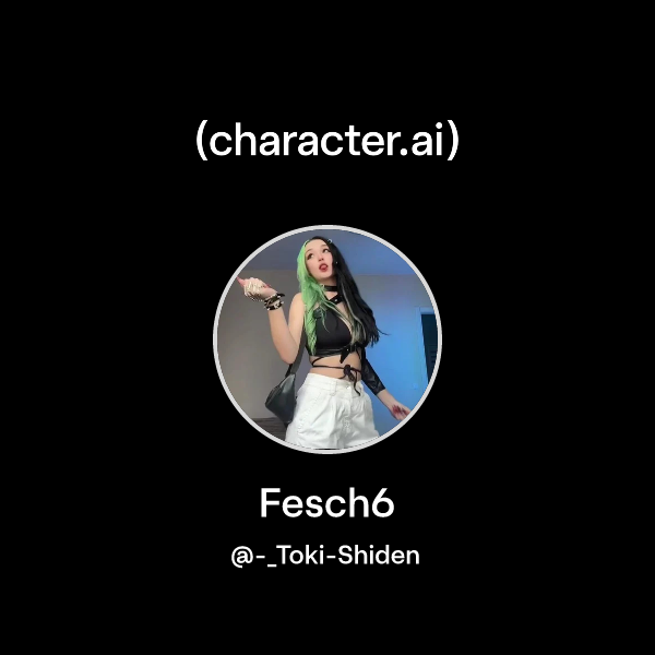 Chat with Fesch6 | character.ai | AI Chat, Reimagined–Your Words. Your ...