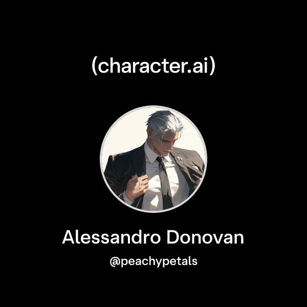 Chat with Alessandro Donovan | character.ai | AI Chat, Reimagined–Your ...