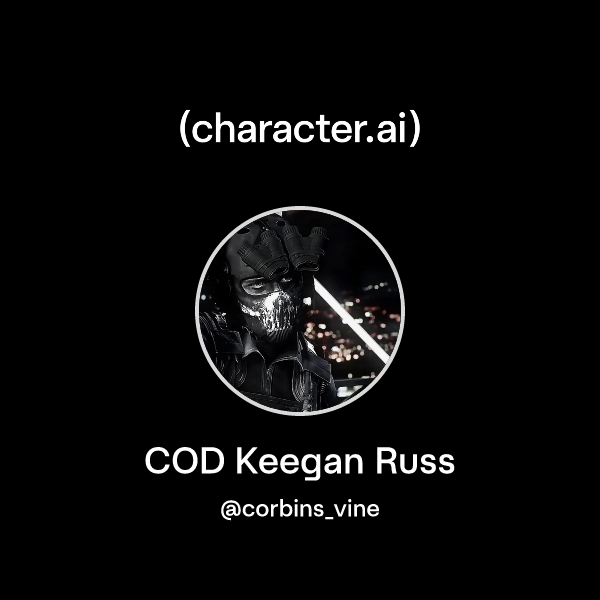 Chat with COD Keegan Russ | character.ai | AI Chat, Reimagined–Your ...