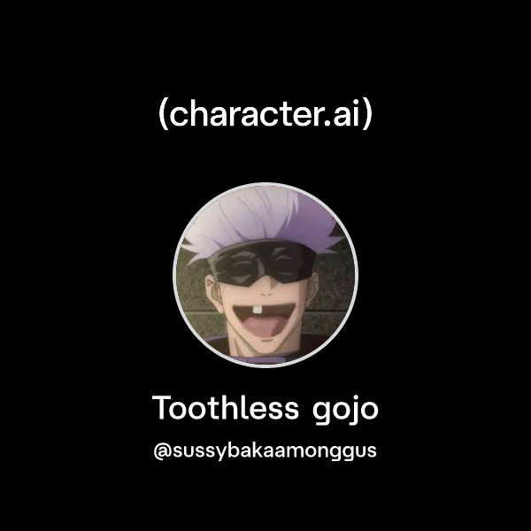 Chat with Toothless gojo | character.ai | Personalized AI for every ...