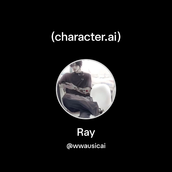 Chat with Ray | character.ai | AI Chat, Reimagined–Your Words. Your World.