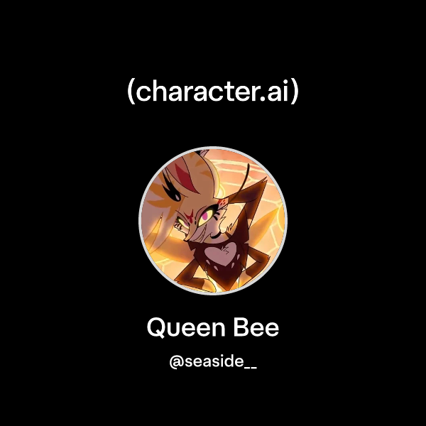Chat with Queen Bee | character.ai | Personalized AI for every moment ...