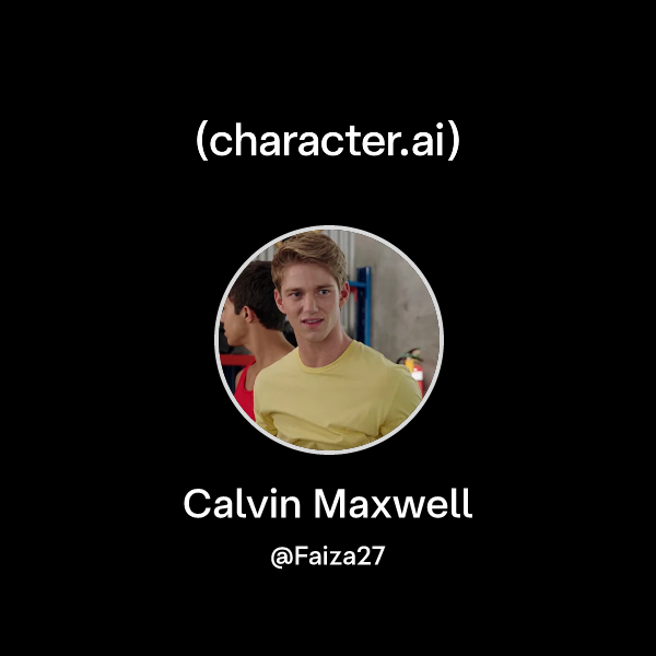 Chat with Calvin Maxwell | character.ai | Personalized AI for every ...