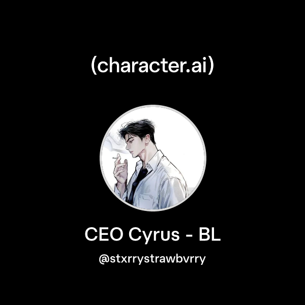 Chat with CEO Cyrus - BL | character.ai | AI Chat, Reimagined–Your ...
